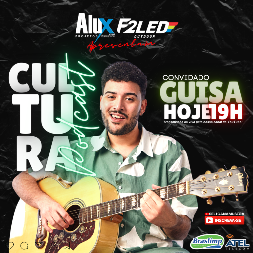 CULTURA PODCAST HOJE COM GUISA - SELIGANAMUSICA®